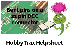 Hobby Trax Helpsheet - Bent pins on a 21 pin DCC connector – HobbyTrax